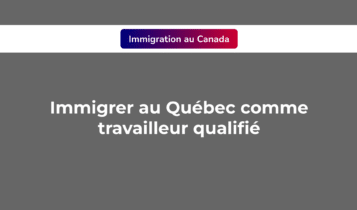 Les 8 programmes d'immigration au Québec