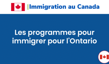 Programmes d'immigration au Canada - Les 108 programmes