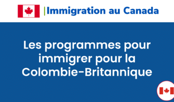 Comment faire pour immigrer au Canada - Les programmes
