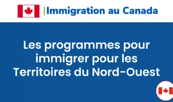 Les 12 programmes des candidats des provinces au Canada (PCP)